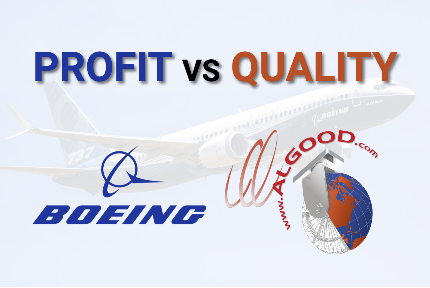 Profit vs Quality: Boeing vs Algood - algood-casters.com